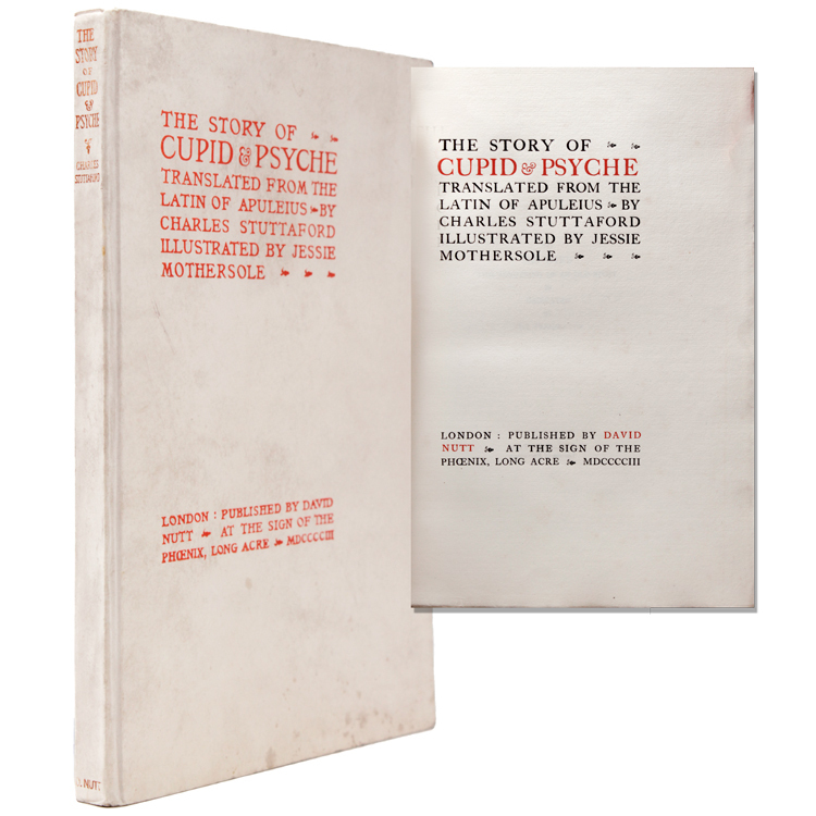The Story of Cupid and Psyche. Translated from the Latin by Charles ...