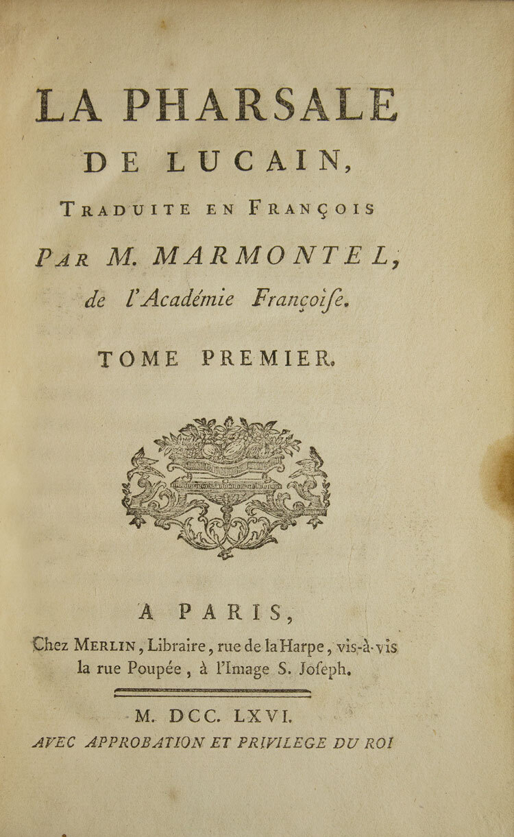 La Pharsale de Lucain. traduite en François par M. Marmontel - Lucanus ...